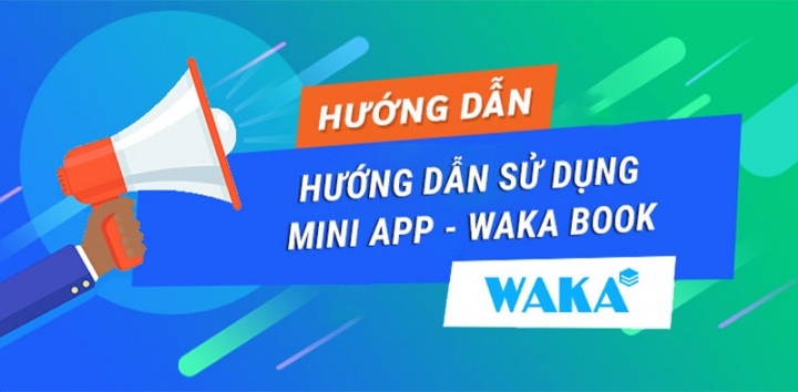 [Hướng dẫn sử dụng] Mini App - Waka Book (Ebook) trên ứng dụng Waka 4.0